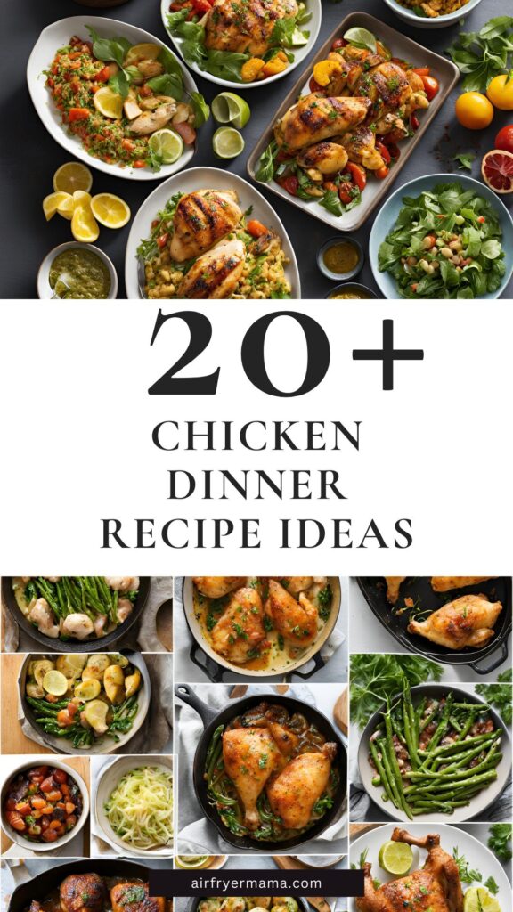20+ Delicious Chicken Dinner Recipe Ideas to Satisfy