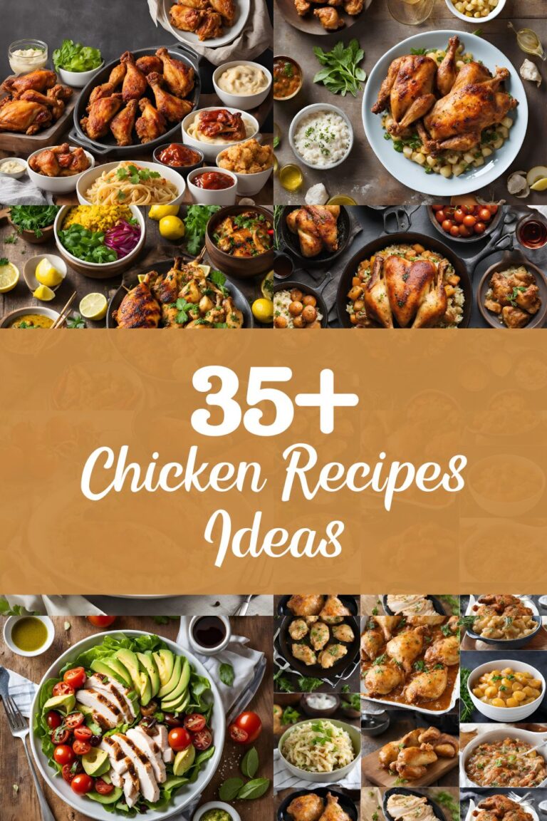 35+ Delicious Chicken Recipes Ideas for Every Meal