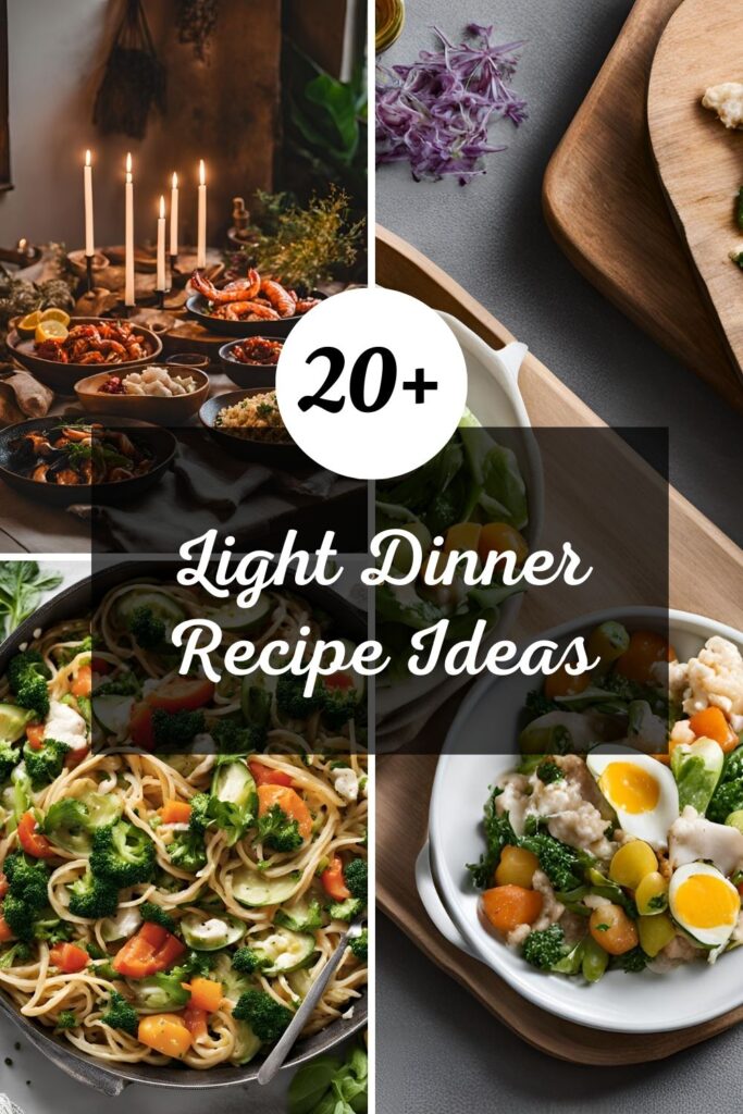 20+ Light Dinner Recipe Ideas for a Healthy and Satisfying