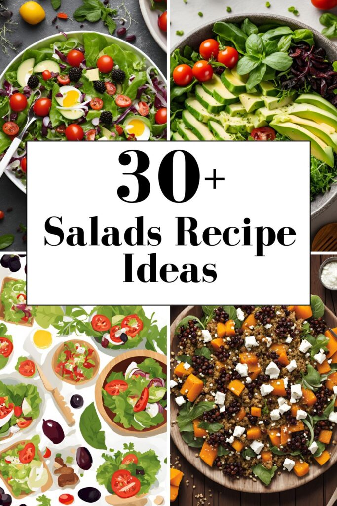 30+ Salads Recipe Ideas to Elevate Your Healthy Eating Game