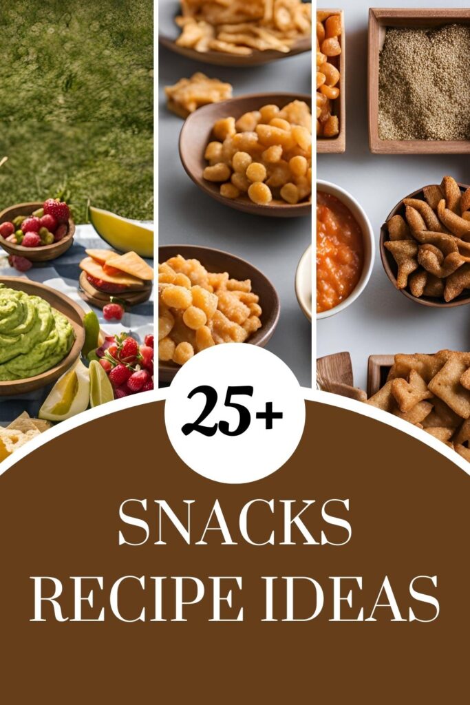 25+ Snacks Recipe Ideas to Satisfy Your Cravings